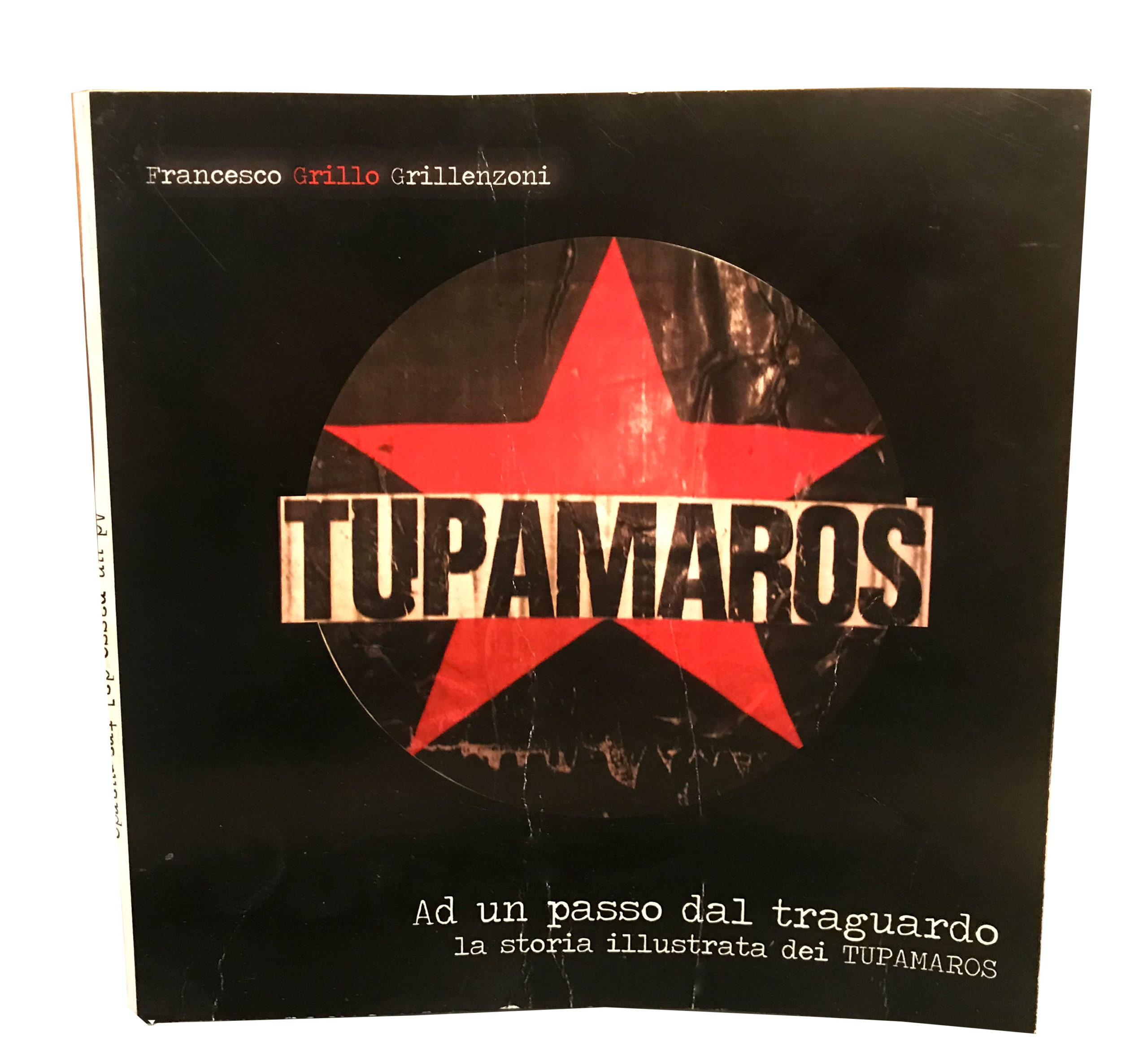 Libro: A un passo dal traguardo; storia illustrata dei Tupamaros ...